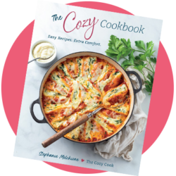 The Cozy Cook- Quick & Easy Dinner Recipes for Busy Home Cooks